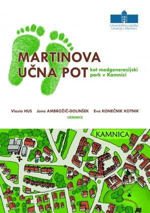 Martinova učna pot kot medgeneracijski park v Kamnici - Pedagoška ...